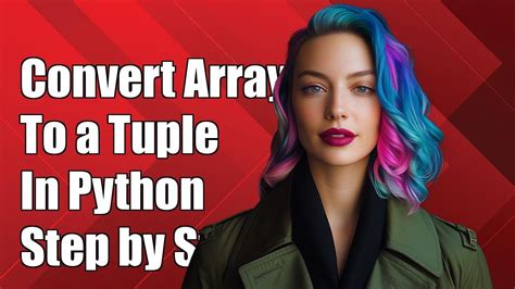 how to convert an array to a tuple in python step by step guide youtube