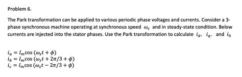 Solved The Park Transformation Can Be Applied To Various