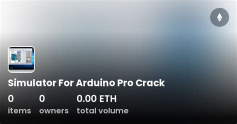 Simulator For Arduino Pro Crack Collection Opensea