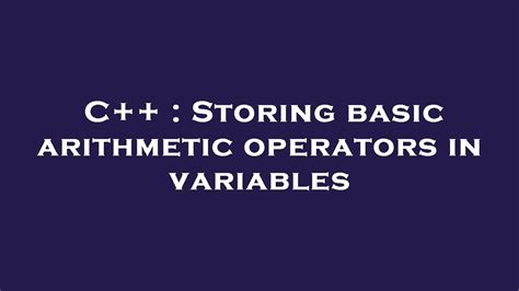 C Storing Basic Arithmetic Operators In Variables Youtube