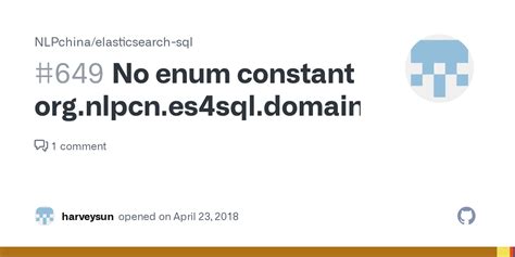 No Enum Constant Orgnlpcnes4sqldomain · Issue 649 · Nlpchinaelasticsearch Sql · Github