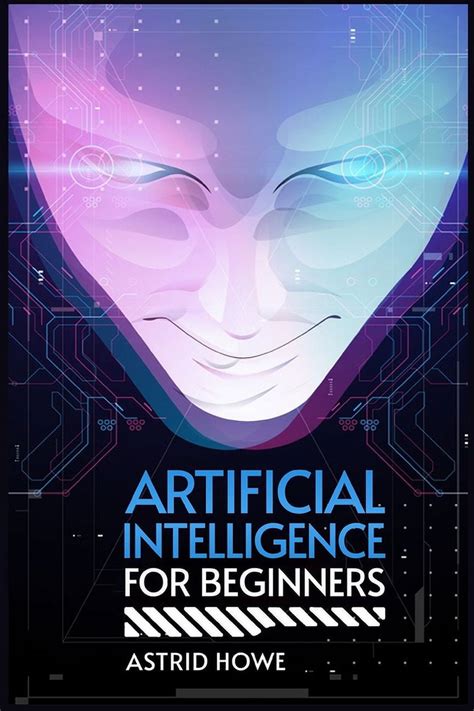 Artificial Intelligence For Beginners An Introduction To Machine