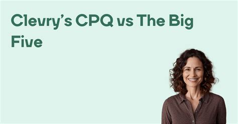 Clevrys Cpq Vs The Big Five A Comparative Analysis