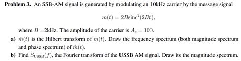 Solved Problem An SSB AM Signal Is Generated By Chegg Com