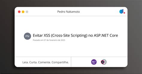Evitar Xss Cross Site Scripting No Aspnet Core Pedro Nakamoto Net Core Segurança Da
