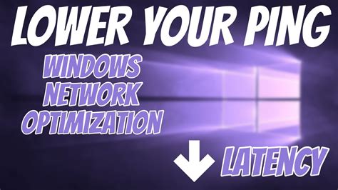 Lower Your Ping Windows Network Optimization Lower Latency Lower Input Lag While Gaming