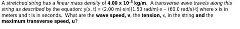 Solved A Stretched String Has A Linear Mass Density Of 4 00