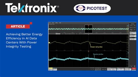 Achieving Better Energy Efficiency In AI Data Centers With Power Integrity Testing Picotest