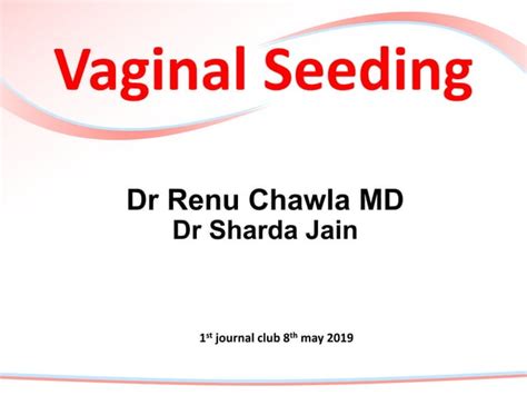 Vaginal Seeding Dr Renu Chawla Dr Sharda Jain PPTX
