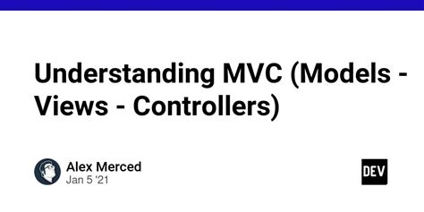 Understanding Mvc Models Views Controllers Dev Community