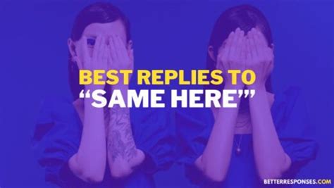 18 Best Replies To ‘same To You ‘same Here And ‘same Pinch