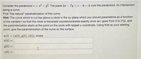 Solved Consider The Paraboloid Zx2y2 The Plane
