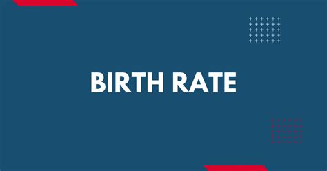 Birth Rate Definition And Explanation Sociology Plus