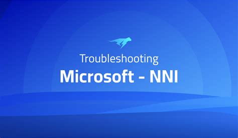 Troubleshooting Common Issues In Microsoft Nni Lightrun