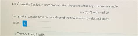 Solved Let R Have The Euclidean Inner Product Find The Chegg