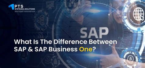What Is The Difference Between SAP SAP Business One