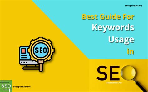 Best Guide For Keywords Usage In Seo Seo Optimizer