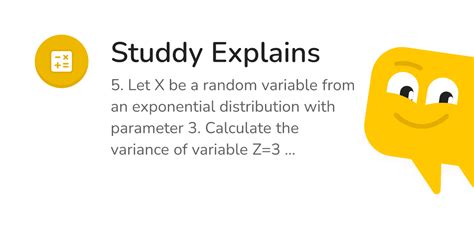 5 Let X Be A Random Variable From An Exponential Distribution With