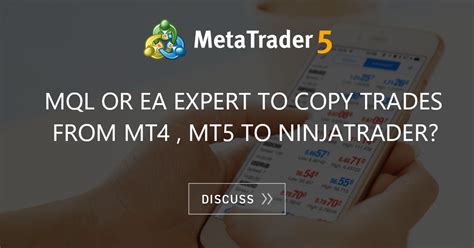 Mql Or EA Expert To Copy Trades From MT4 MT5 To Ninjatrader Copy