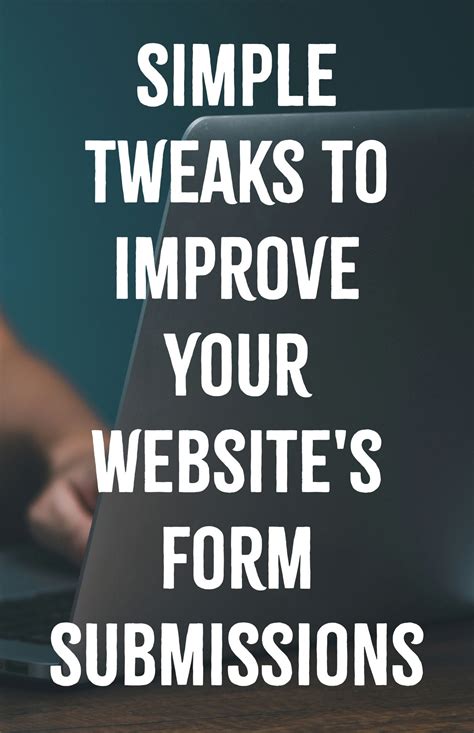 Simple Tweaks To Improve Your Websites Form Submissions