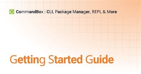 Getting Started Guide Commandbox Cli Package Manager Repl And More