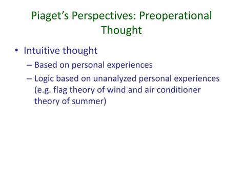 Follow Up Research On Preoperational Thought Indicates That
