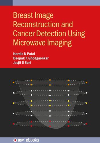 Breast Image Reconstruction And Cancer Detection Using Microwave Imaging Pdfepub Version
