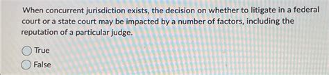 Solved When Concurrent Jurisdiction Exists The Decision On
