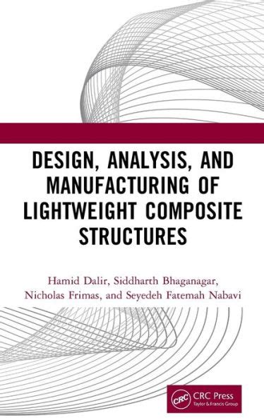 Design Analysis And Manufacturing Of Lightweight Composite Structures By Hamid Dalir