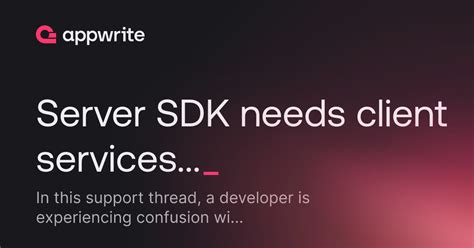 Server Sdk Needs Client Services To Work Threads Appwrite