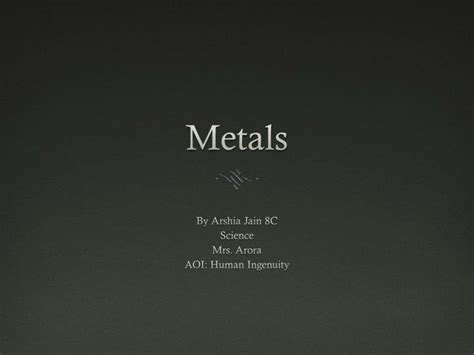 PPT Metals PowerPoint Presentation Free Download ID