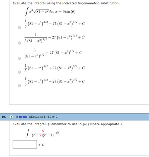 Solved Evaluate The Integral Using The Indicated