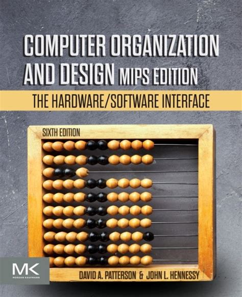 Computer Organization And Design Mips Edition The Hardwaresoftware