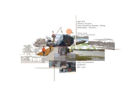 Architectural Thesis Project Shipbreaking Museum Alang By Kalatmak