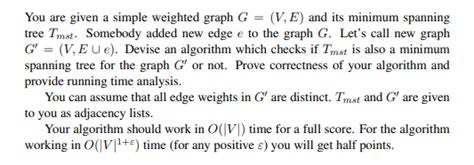 Solved You Are Given A Simple Weighted Graph G V E And Its Chegg
