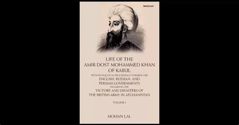 Life Of The Amir Dost Mohammed Khan Of Kabul Vol 1 Padhega India
