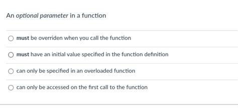 Solved An Optional Parameter In A Function Amust Be