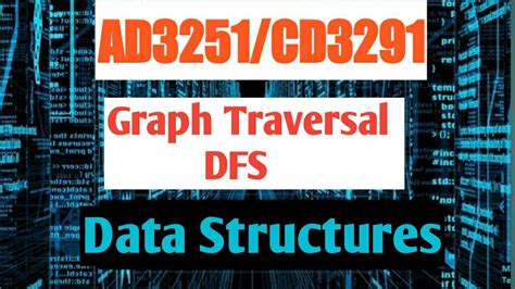 Dfs In Graph Traversal Tamil Data Structures Design Ad3251cd3291anna University Reg