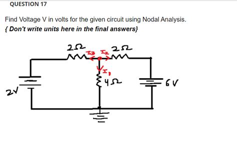 Solved QUESTION 17 Find Voltage V In Volts For The Given Chegg Com