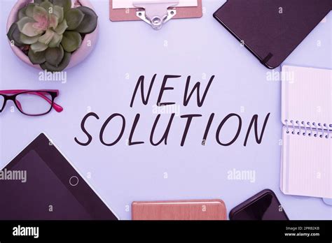 Hand Writing Sign New Solution Business Idea Modern Innovation Latest Effective Approach To A