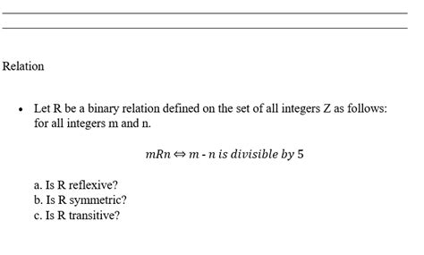 Solved Relation • Let R Be A Binary Relation Defined On The