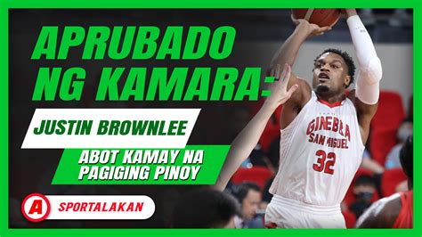 Aprubado Ng Kamara Justin Brownlee Abot Kamay Na Pagiging Pinoy Abante Tnt