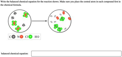 Write The Balanced Chemical Equation For The Reaction Shown Make Sure