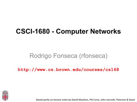 CSCI 1680 Computer Networks Rodrigo Fonseca Rfonseca