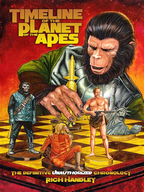 Timeline Of The Planet Of The Apes The Definitive Chronology By Rich