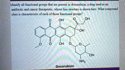 Solved Identify All Functional Groups That Are Present In Doxorubicin