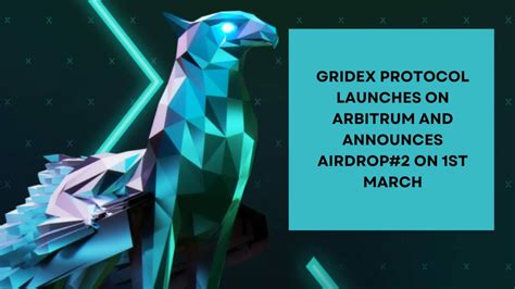 Gridex Protocol Launches On Arbitrum And Announces Airdrop2 On 1st March Coincodecap