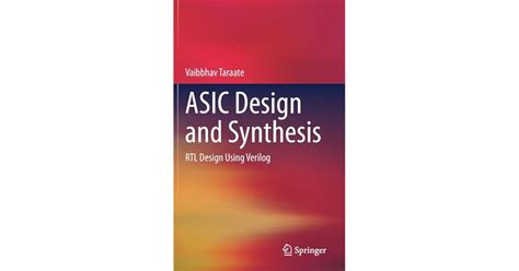 Asic Design And Synthesis Rtl Design Using Verilog By Vaibbhav Taraate