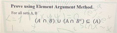 Solved Prove Using Element Argument Methodfor All Sets A