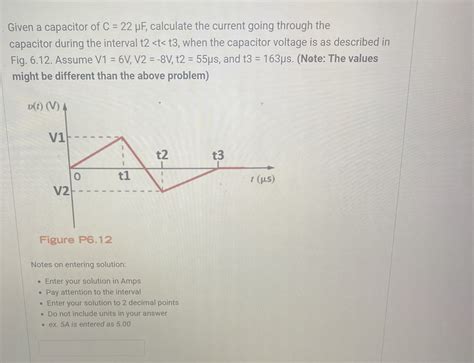 Solved Given a capacitor of C μF calculate the current Chegg